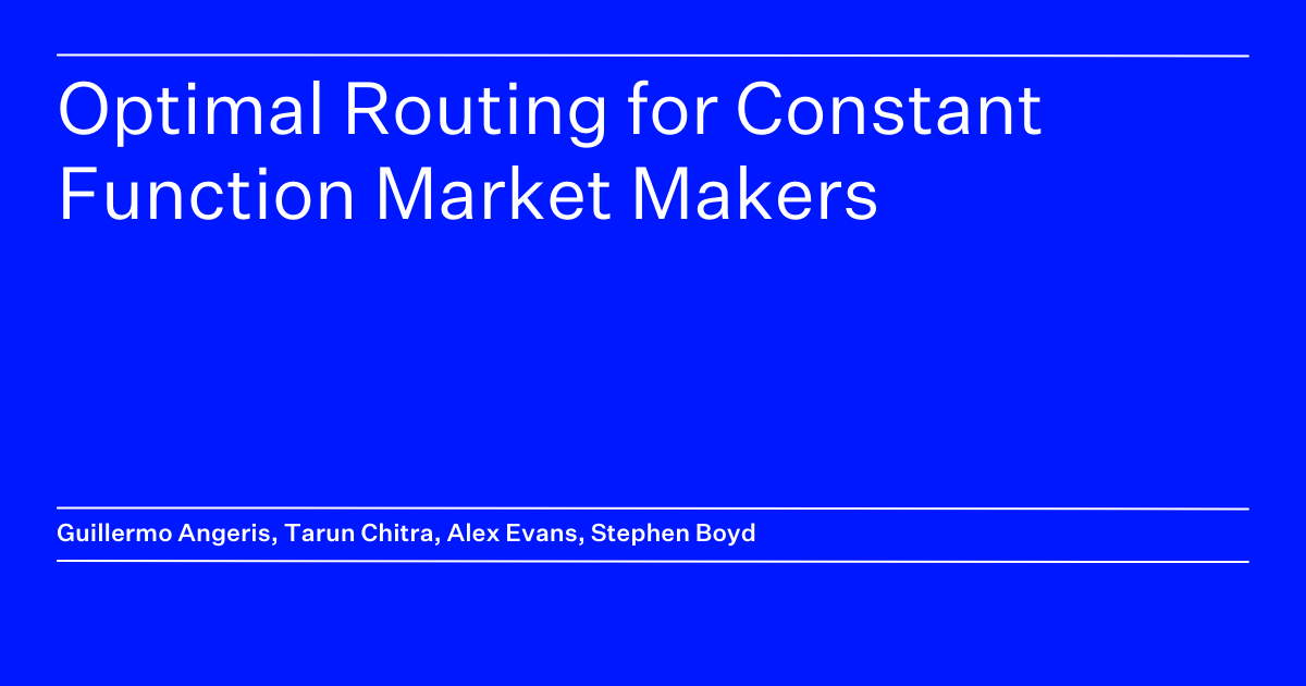 Optimal Routing for Constant Function Market Makers - Bain Capital Crypto